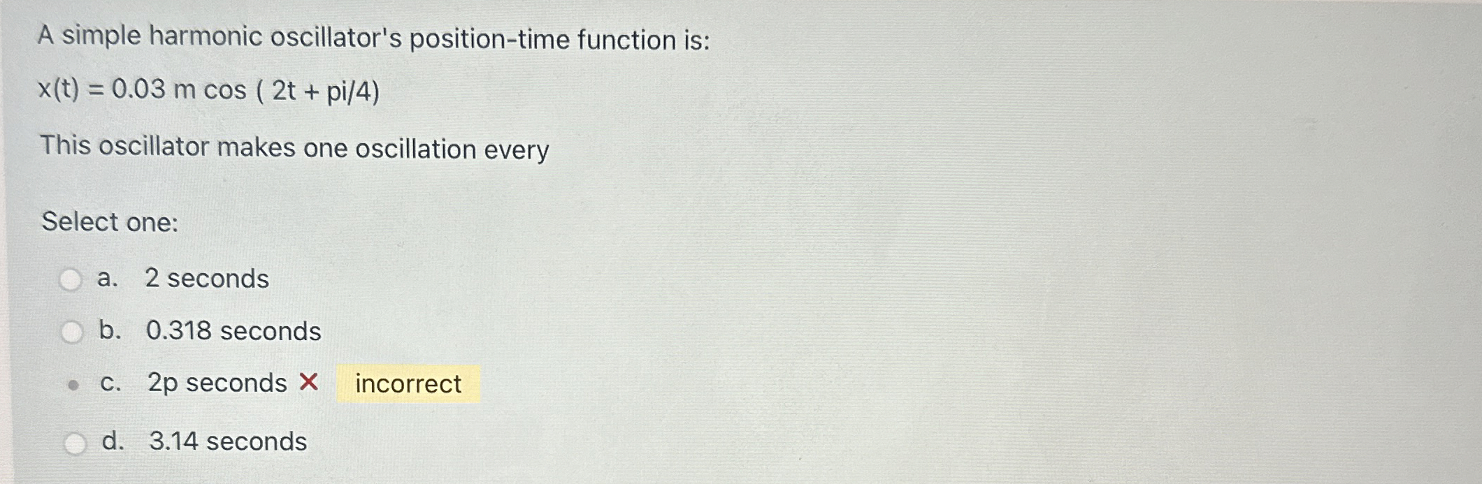 Solved A simple harmonic oscillator's position-time function | Chegg.com