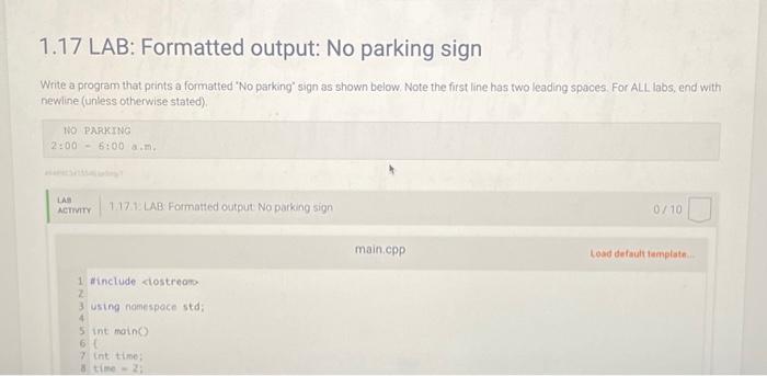 Solved 1.17 LAB: Formatted output: No parking sign Write a | Chegg.com