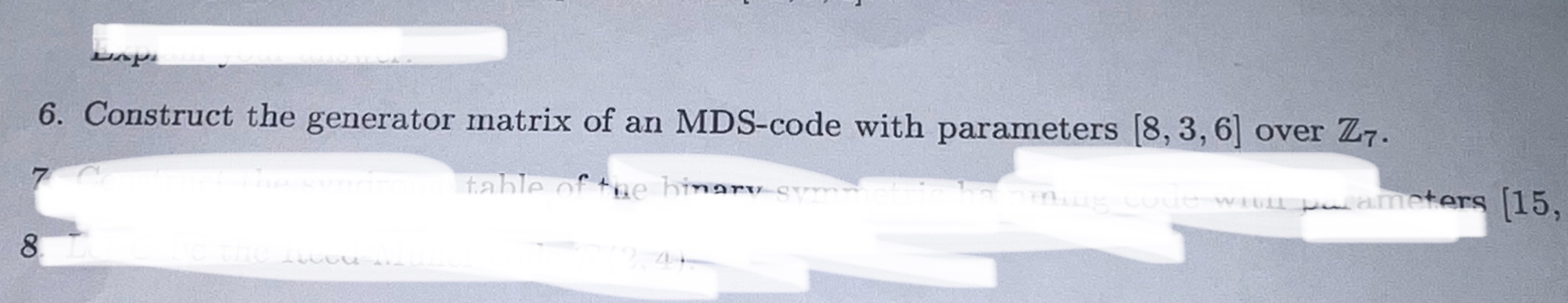 6. ﻿Construct the generator matrix of an MDS-code | Chegg.com