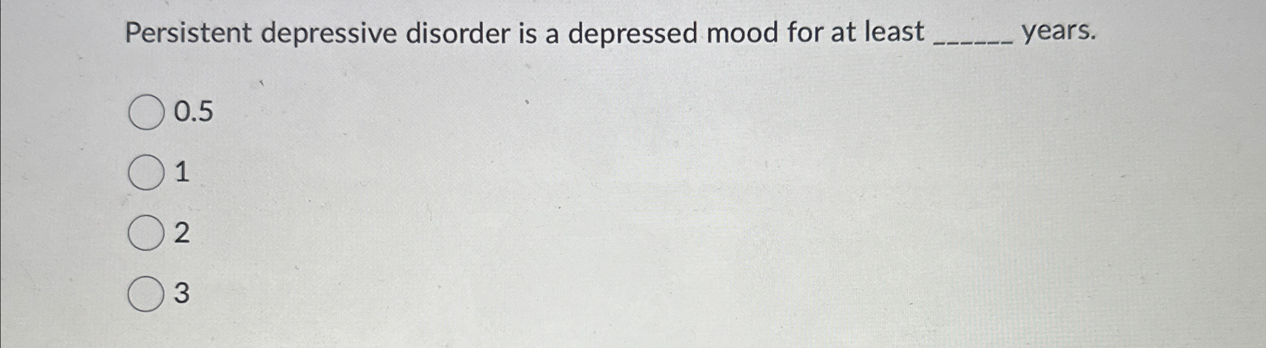 Solved Persistent depressive disorder is a depressed mood | Chegg.com
