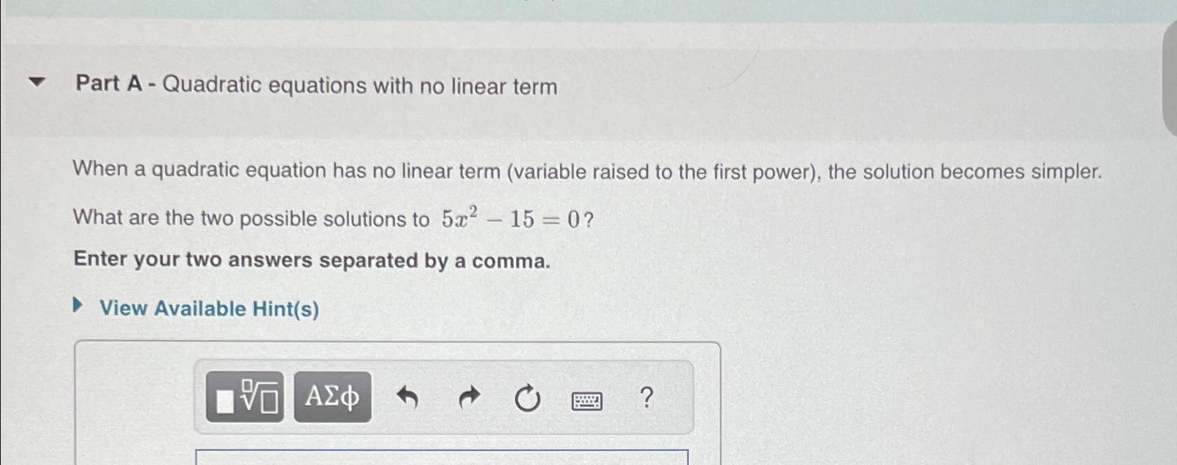 Solved Part A - ﻿Quadratic equations with no linear termWhen | Chegg.com