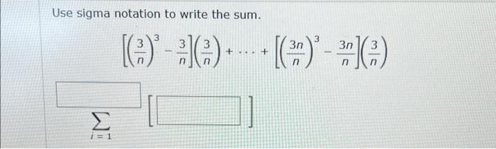 Solved Use sigma notation to write the sum. Σ i = 1 [(3)* - | Chegg.com