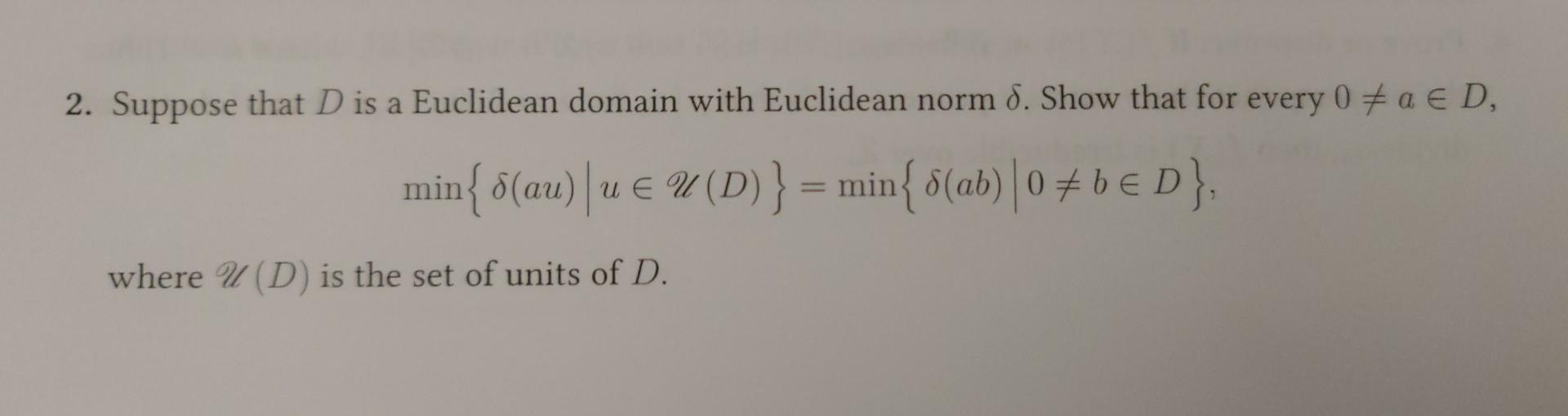 Solved a 9 2. Suppose that D is a Euclidean domain with | Chegg.com