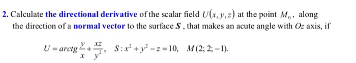 Solved 2 Calculate The Directional Derivative Of The Scalar