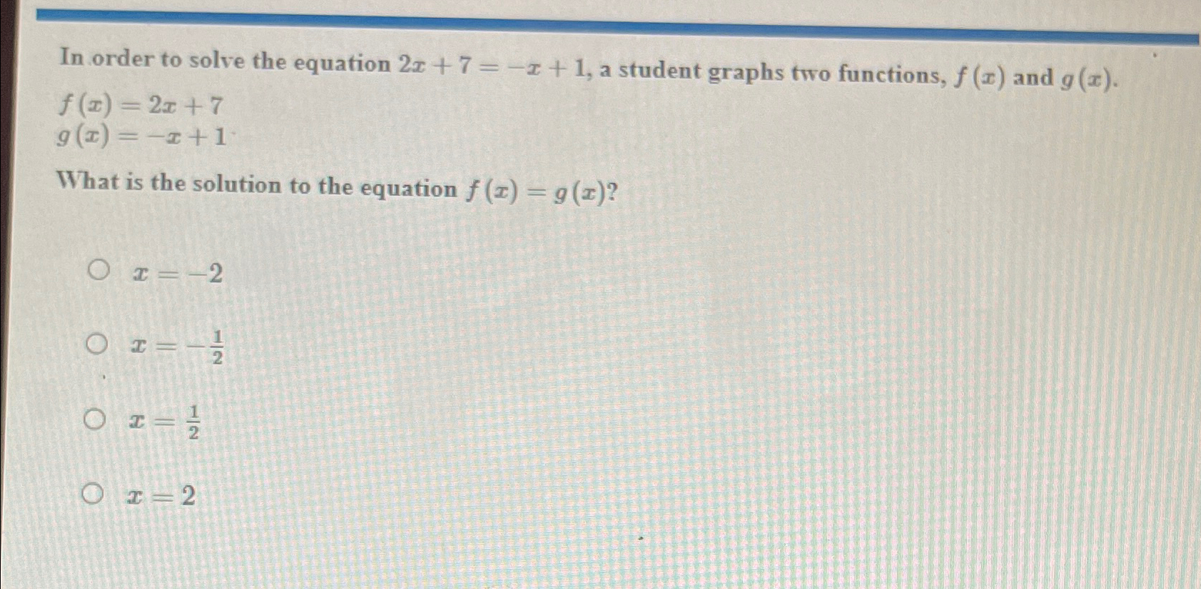 Solved In order to solve the equation 2x+7=-x+1, ﻿a student | Chegg.com