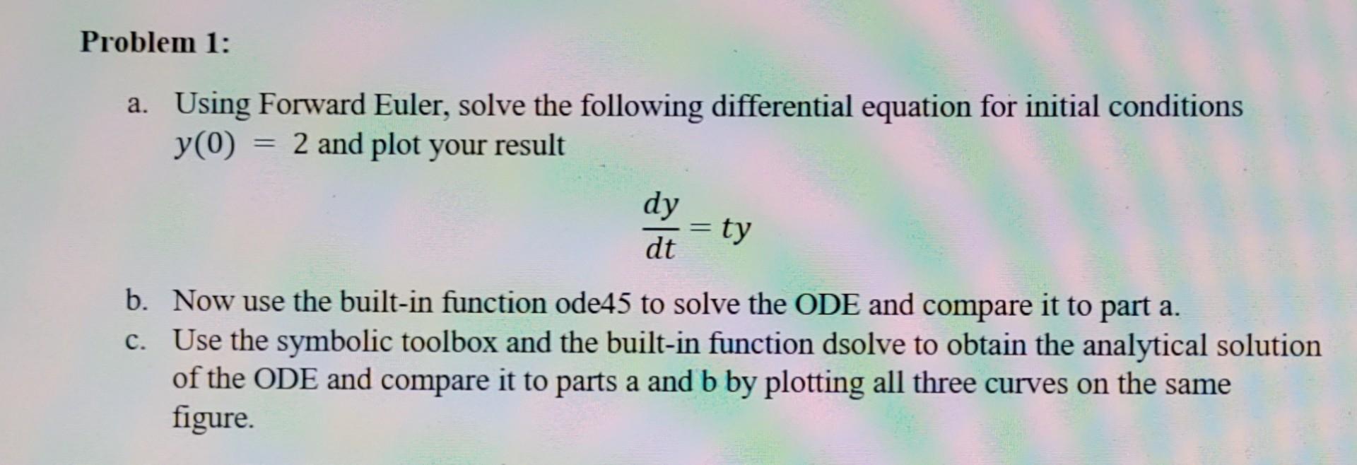 Solved a. Using Forward Euler, solve the following | Chegg.com