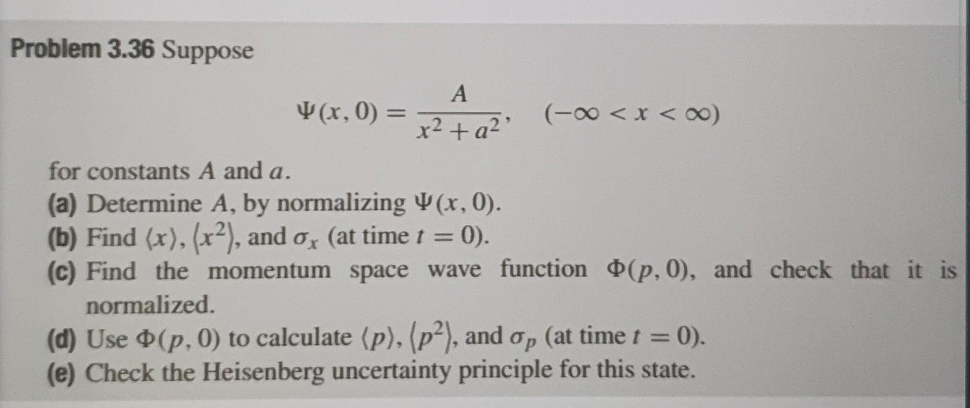 Solved Problem 3.36 Suppose Ψ(x,0)=x2+a2A,(−∞ | Chegg.com