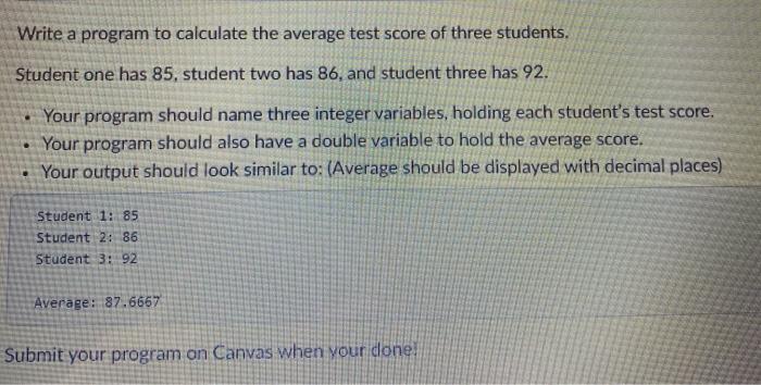 Solved Write a program to calculate the average test score | Chegg.com