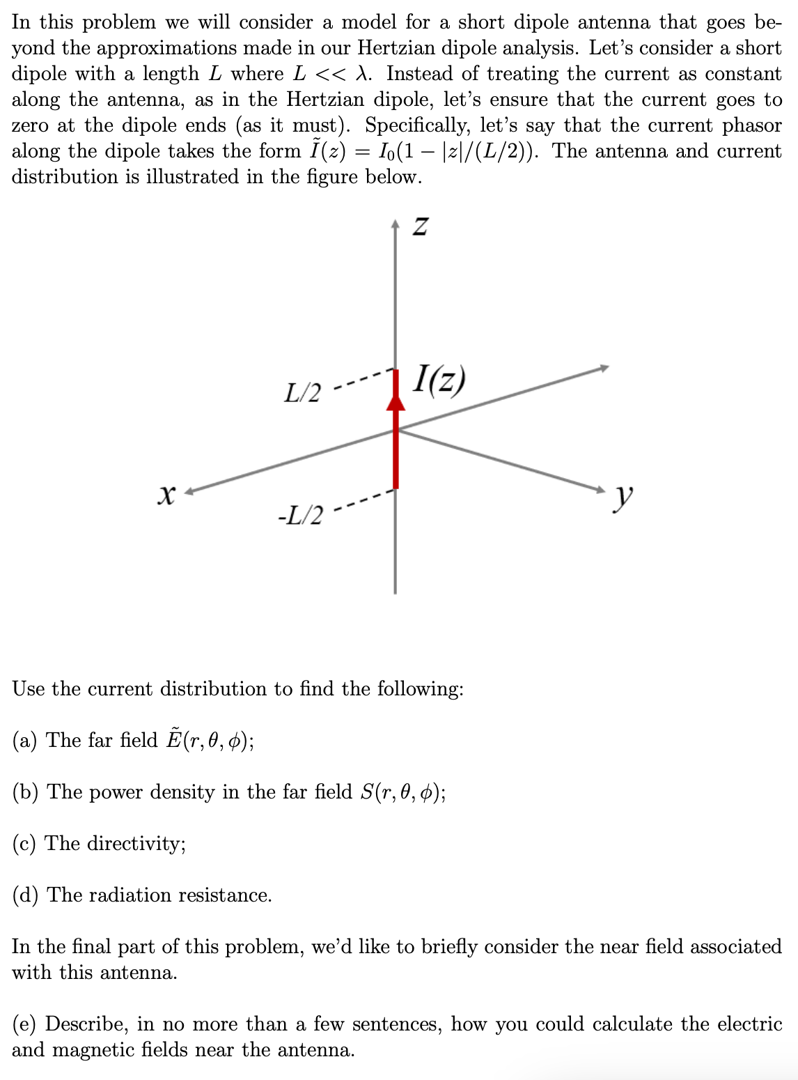 Solved A more realistic model for a short dipole antenna: | Chegg.com