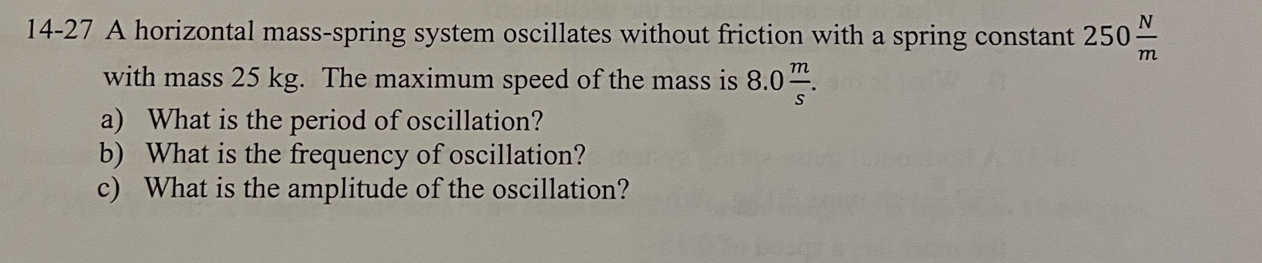 Solved 14-27 ﻿A horizontal mass-spring system oscillates | Chegg.com