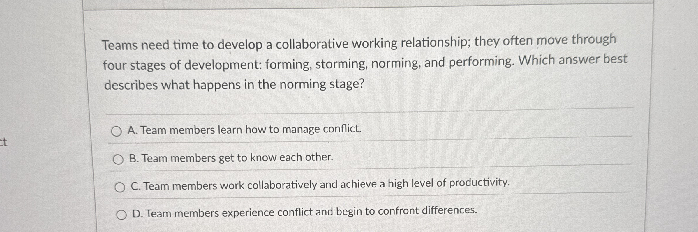 Solved Teams need time to develop a collaborative working | Chegg.com