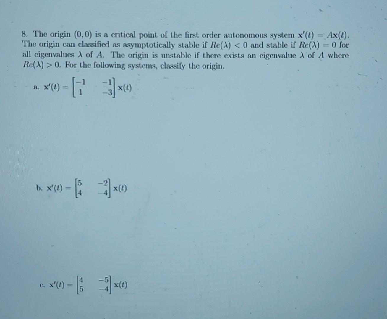 Solved 8. The origin (0,0) is a critical point of the first | Chegg.com