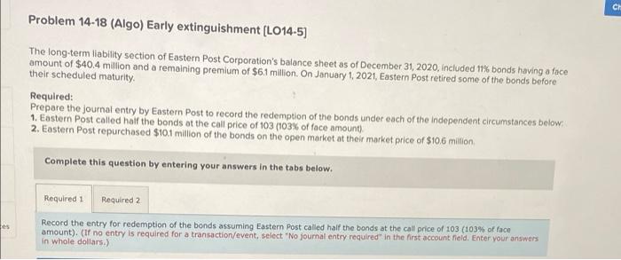 Solved CH Problem 14-18 (Algo) Early extinguishment [L014-5) | Chegg.com