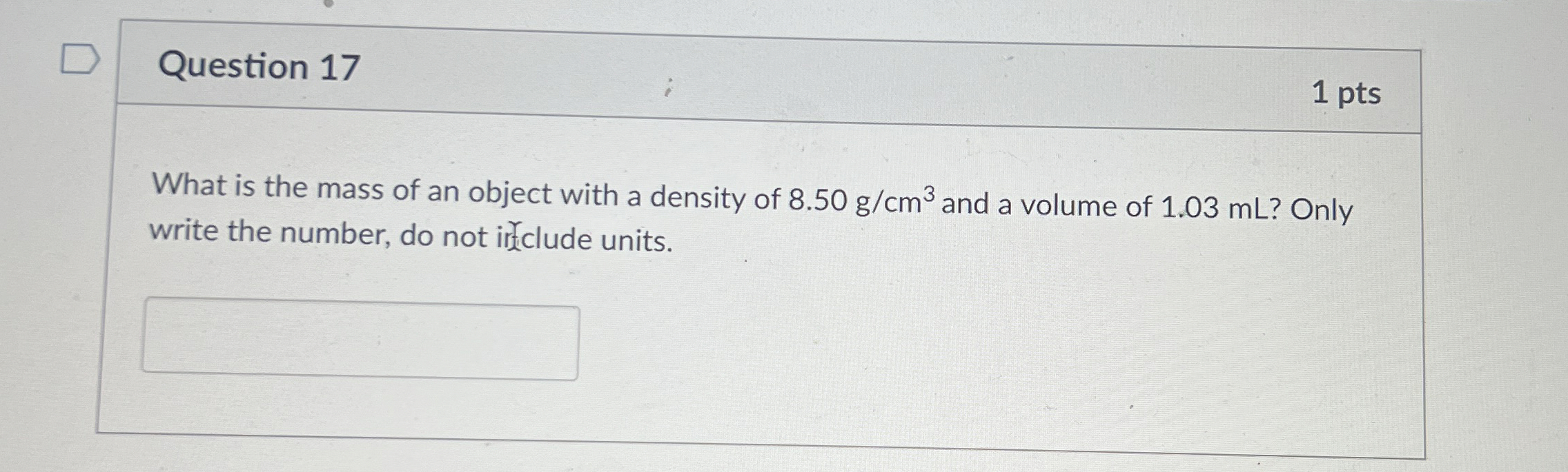 Solved Question 171 ﻿ptsWhat is the mass of an object with a | Chegg.com