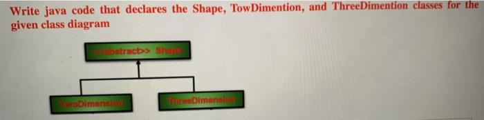 Solved Write java code that declares the Shape, | Chegg.com