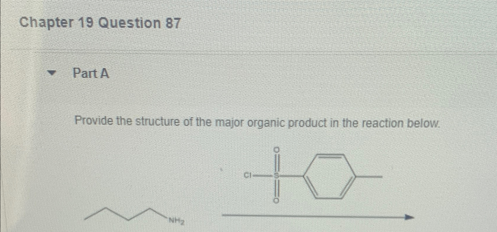 Solved Chapter 19 ﻿Question 87Part AProvide the structure of | Chegg.com
