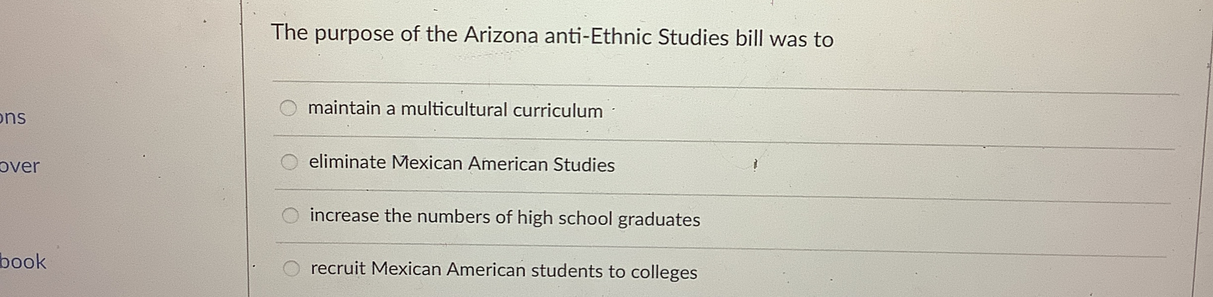 Solved The purpose of the Arizona anti-Ethnic Studies bill | Chegg.com