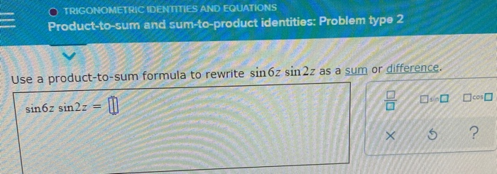 Solved use a product to sum formula to rewrite sin6z sin2z | Chegg.com