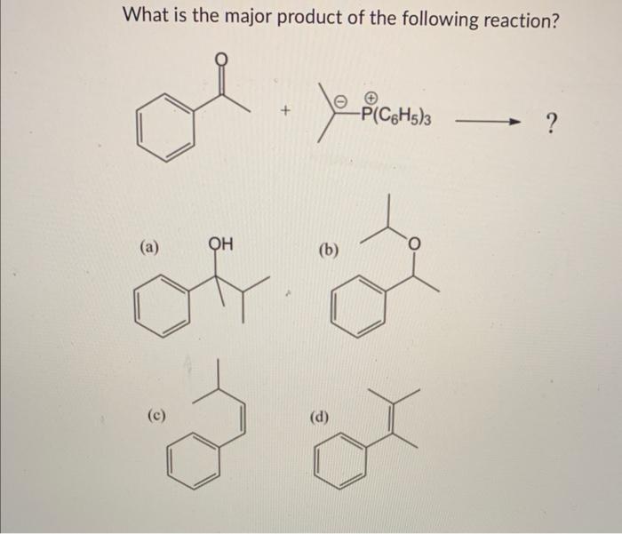 Solved What is the major product of the following reaction? | Chegg.com