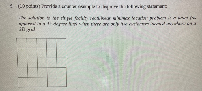 Solved 6. (10 points) Provide a counter-example to disprove | Chegg.com