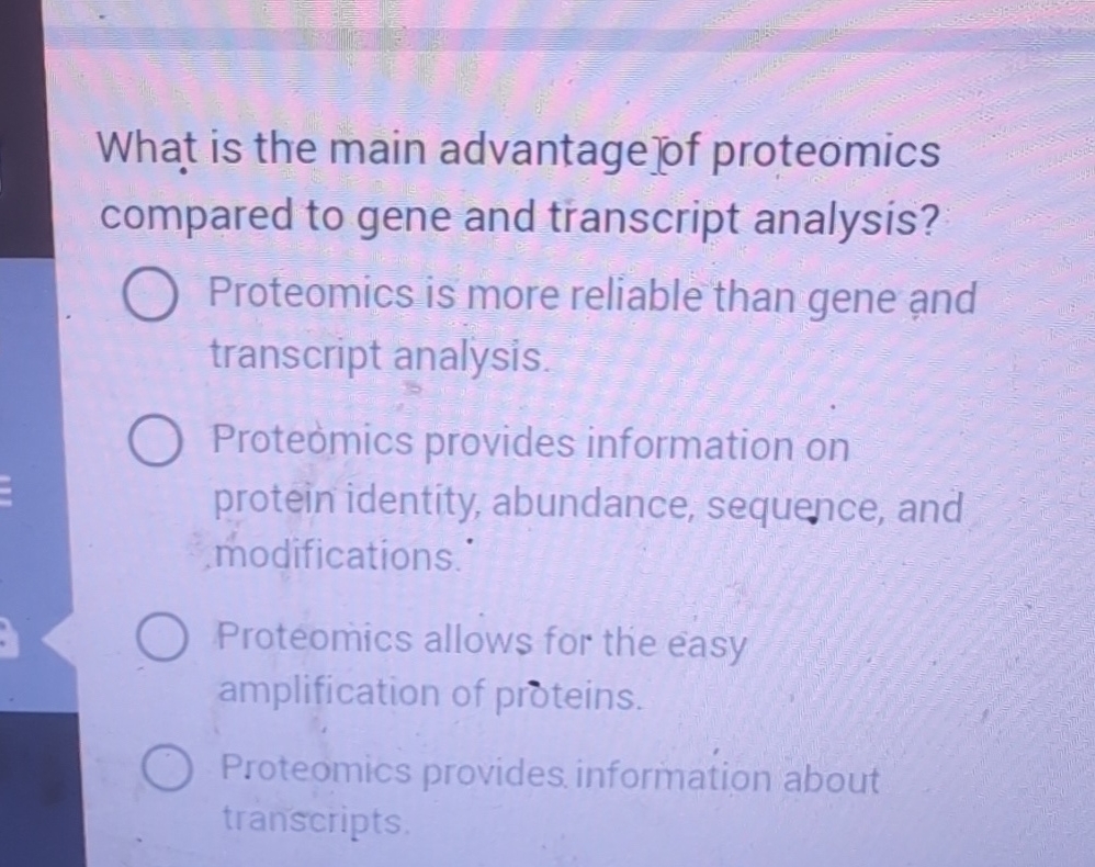 Solved What is the main advantage lof proteomics compared to | Chegg.com