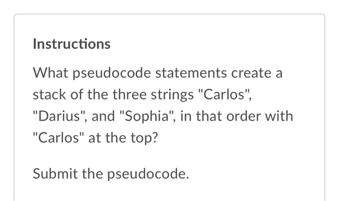 Solved Instructions What pseudocode statements create a | Chegg.com