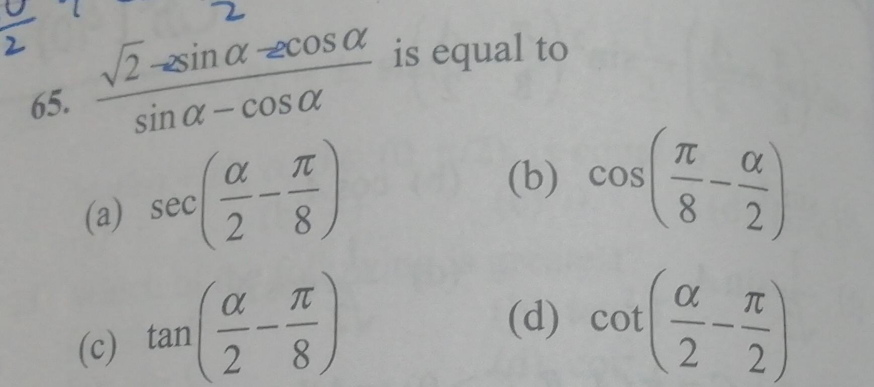 Solved 65. \\( \\frac{\\sqrt{2}-2 \\sin \\alpha-2 \\cos | Chegg.com