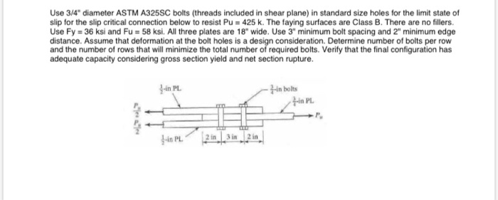Solved Use 3/4" diameter ASTM A325SC bolts (threads included | Chegg.com