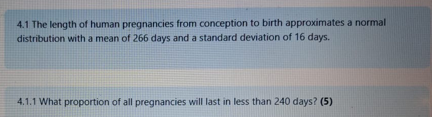 Solved 4.1 ﻿The length of human pregnancies from conception | Chegg.com