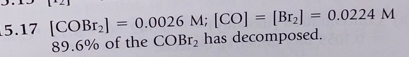 [COBr2]=0.0026M;[CO]=[Br2]=0.0224M89.6% ﻿of the COBr2 | Chegg.com