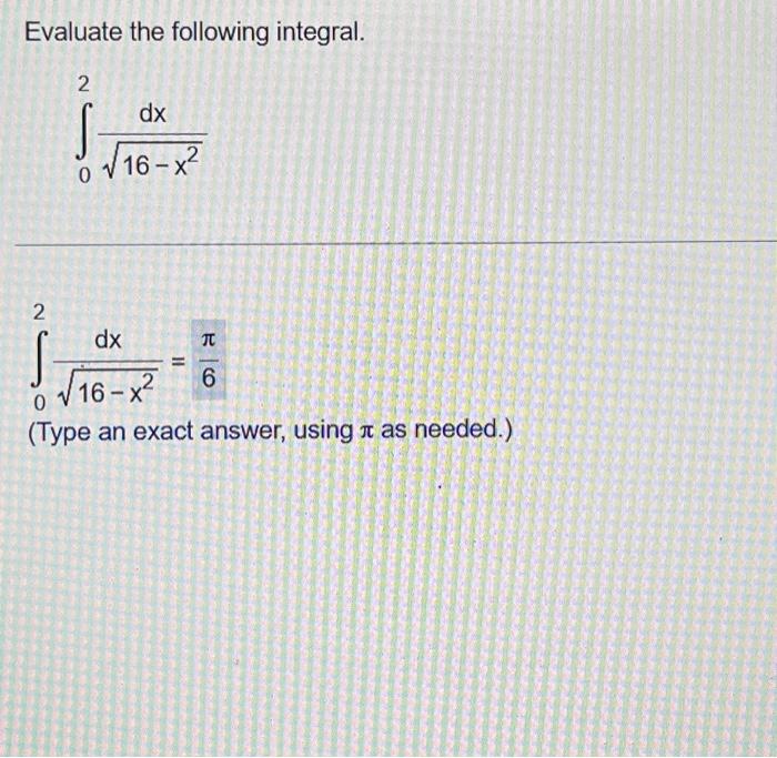 Solved Evaluate the following integral. ∫0216−x2dx | Chegg.com