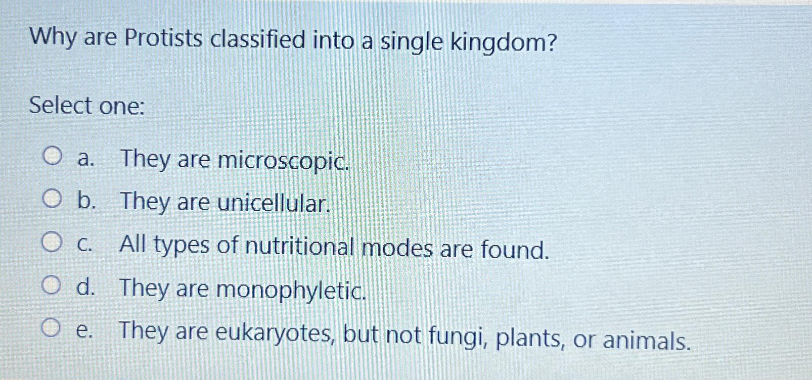 Solved Why are Protists classified into a single | Chegg.com