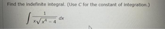 Solved Find the indefinite integral. (Use C for the constant | Chegg.com