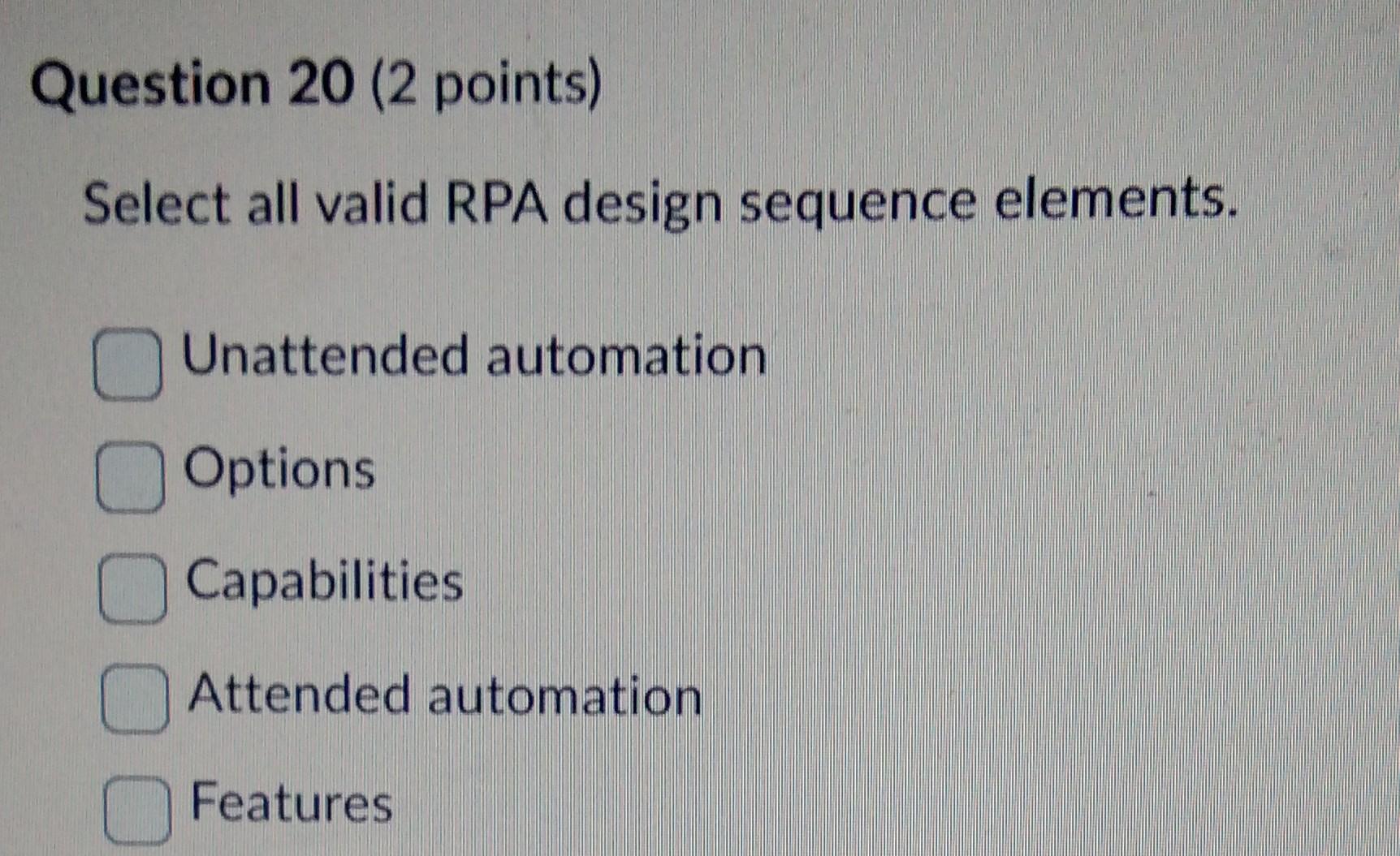 Solved Select all valid RPA design sequence elements. | Chegg.com