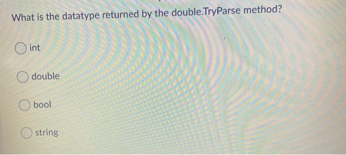 Solved string mystring = "4.1352"; double mydouble; if | Chegg.com