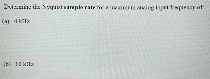 Solved Determine the Nyquist sample rate for a maximum | Chegg.com