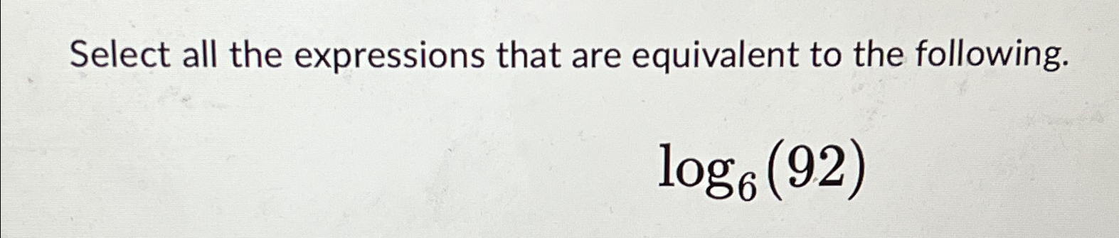 Solved Select all the expressions that are equivalent to the | Chegg.com