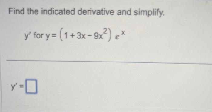 Solved Find the indicated derivative and simplify. y′ for | Chegg.com