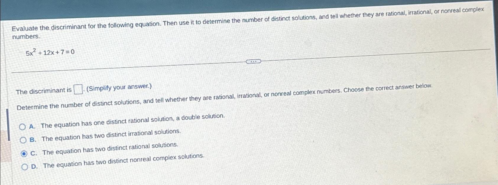 Solved Evaluate the discriminant for the following equation. | Chegg.com