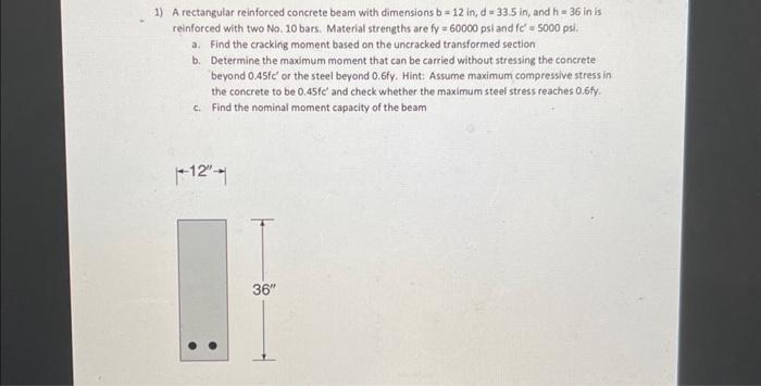 Solved 1) A rectangular reinforced concrete beam with | Chegg.com