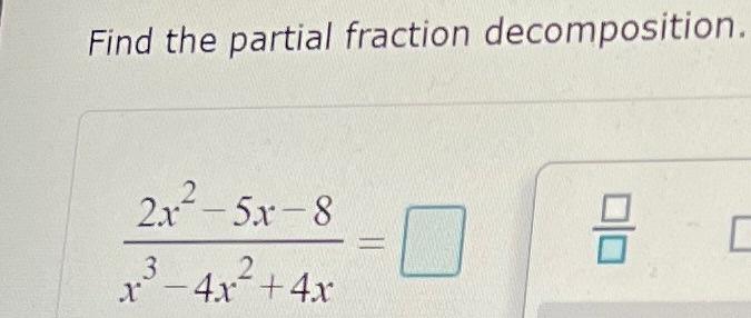 Solved Find the partial fraction decomposition. | Chegg.com