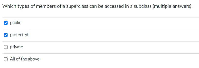 Solved Which types of members of a superclass can be | Chegg.com