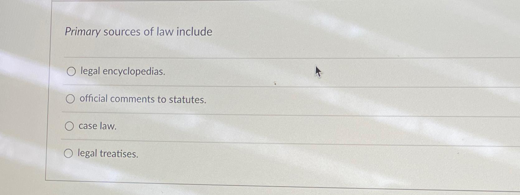 Solved Primary sources of law includelegal | Chegg.com
