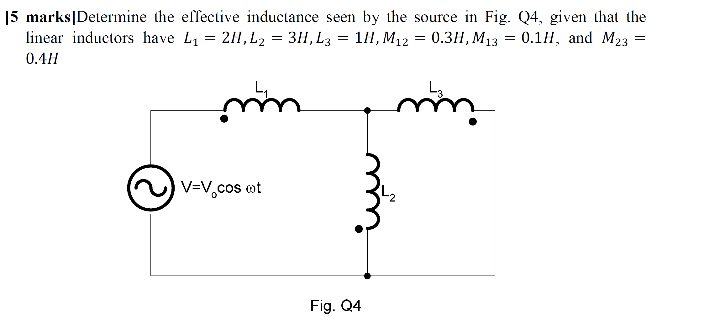 Solved by an EXPERT [5 ﻿marks]Determine ﻿the effective inductance seen ...