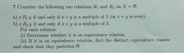 Solved 7 Consider the following two relations R, and R, on X | Chegg.com