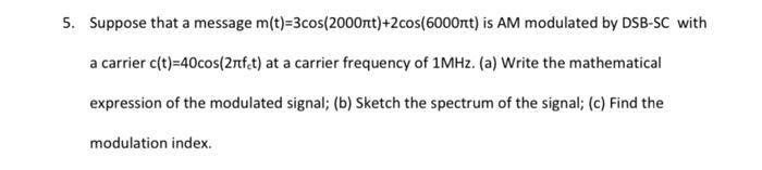 Solved 1. The message signal m(t)=10sin(400πt) frequency | Chegg.com