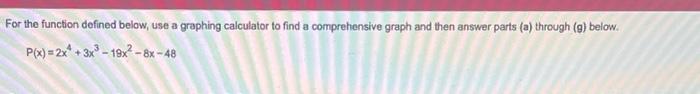 Solved For the function defined below, use a graphing | Chegg.com