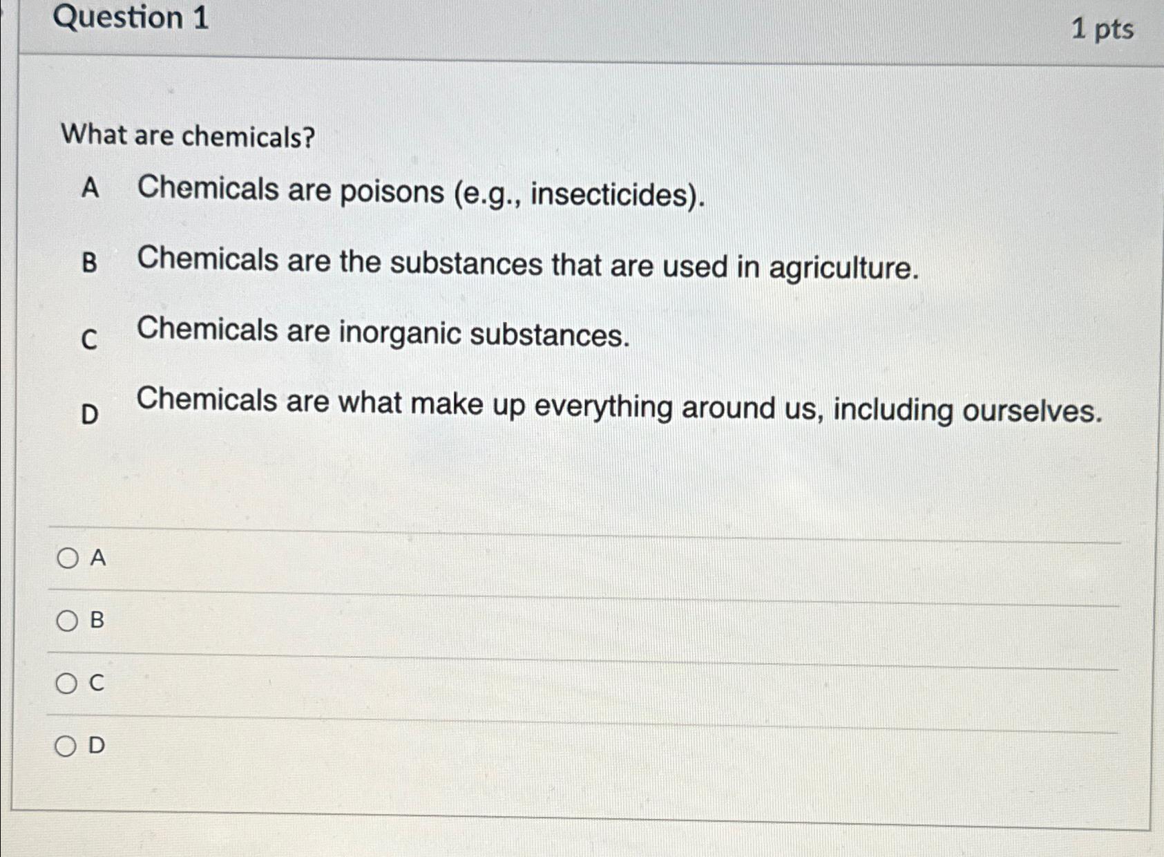 Solved Question 11 ﻿ptsWhat are chemicals?A Chemicals are | Chegg.com
