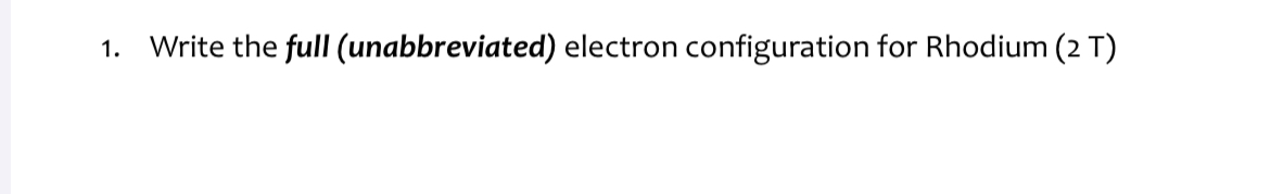Solved Write The Full Unabbreviated ﻿electron