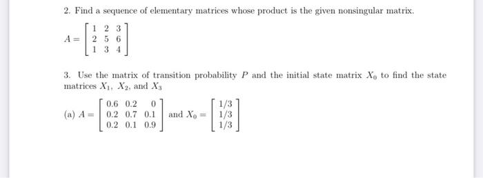 Solved 2. Find a sequence of elementary matrices whose | Chegg.com